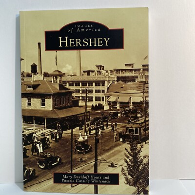 Images Of America: Hershey Mary Houts; Pamela Whitenack 9780738504360| eBay