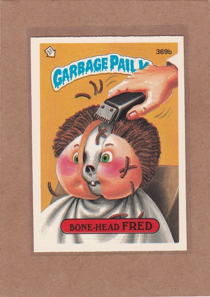 1987 TOPPS GARBAGE PAIL KIDS BONE-HEAD FRED #369B NMMT OR BETTER ...