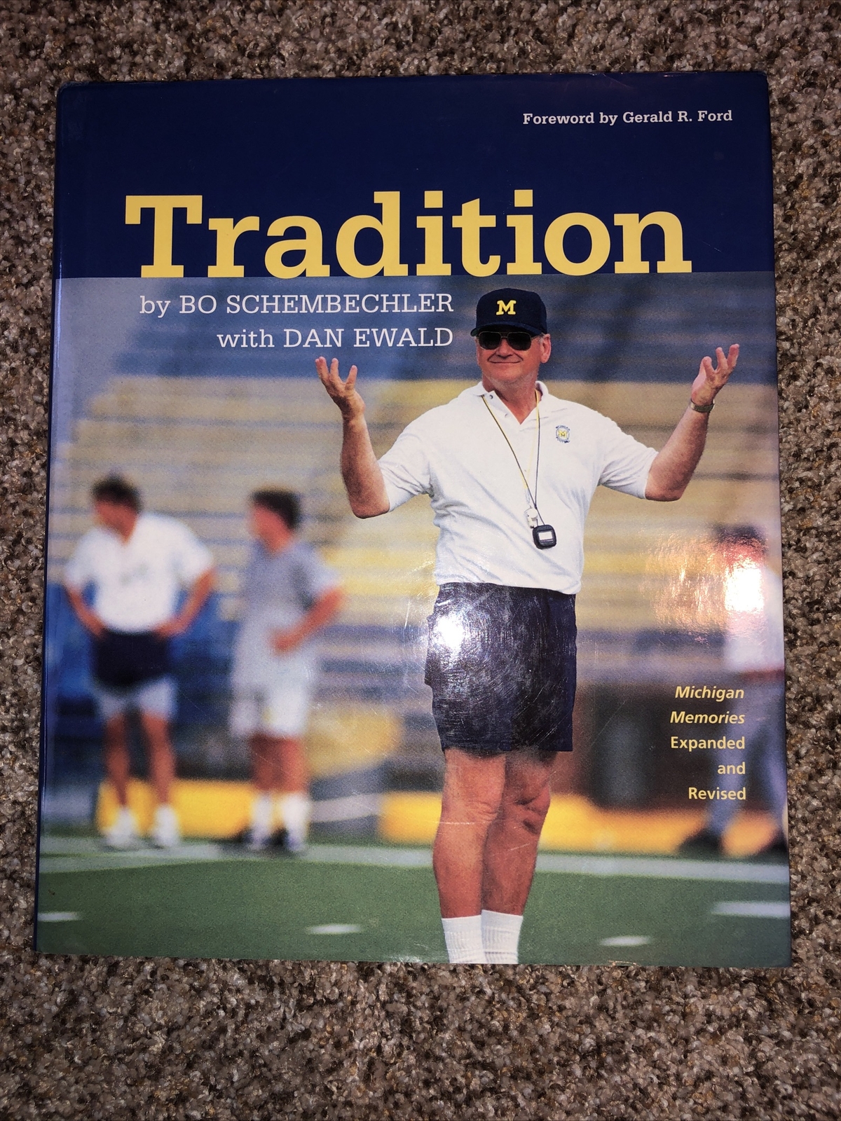 Tradition BO Schembechler With Dan Ewald Michigan Memories Expanded ...