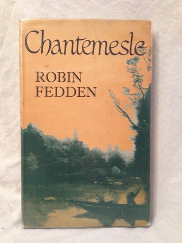 Robin Fedden - CHANTEMESLE - 1st/1st 1964 John Murray, in Original ...