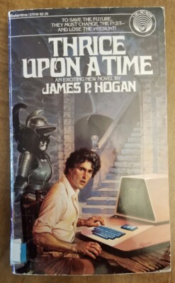 Thrice Upon a Time: by James P. Hogan (PB) Acceptable First Time in ...