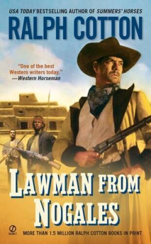 Lawman From Nogales (Ralph Cotton Western Series) By Cotton, Ralph ...