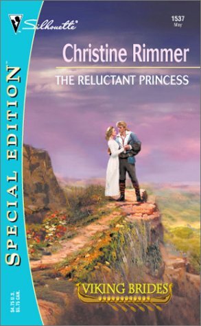 THE RELUCTANT PRINCESS (VIKING BRIDES) (SILHOUETTE SPECIAL By Christine ...