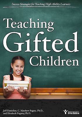 Teaching Gifted Children: Success Strategies for Teaching High-Ability ...