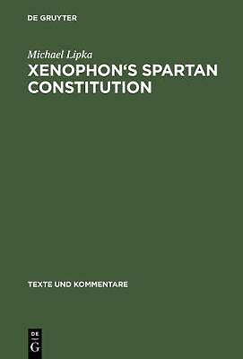 Xenophon's Spartan Constitution: Introduction. Text. Commentary by ...