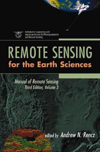 Manual of Remote Sensing, 3rd Edition Ser.: Manual of Remote Sensing ...