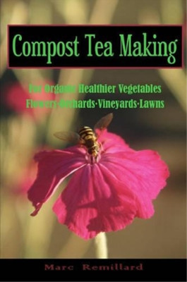 Marc Remillard Compost Tea Making (Poche) | eBay