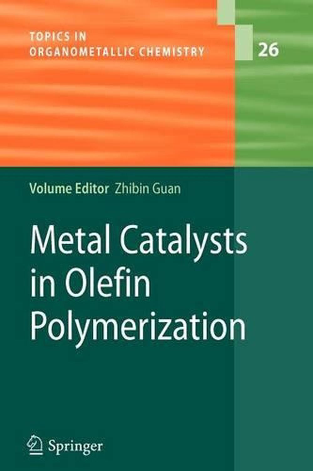 Metal Catalysts in Olefin Polymerization by Zhibin Guan (English ...