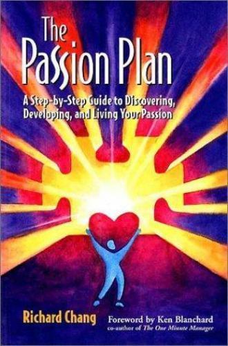The Passion Plan : A Step-by-Step Guide to Discovering, Developing, and ...