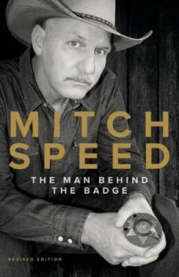 Mitch Speed: The Man Behind The Badge - Paperback By Speed, Mitch ...