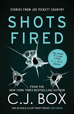 Shots Fired: An Anthology of Crime Stories by Box, C.J. Book The Fast ...