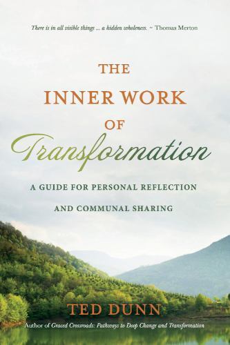 The Inner Work of Transformation: A Guide for Personal Reflection and ...