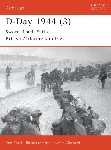 D-Day 1944: Pt.3: Sword Beach and British Airborne Landings (Osprey ...