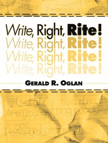 Write, Right, Rite! by Gerald R. Oglan (2002, Trade Paperback) for sale ...
