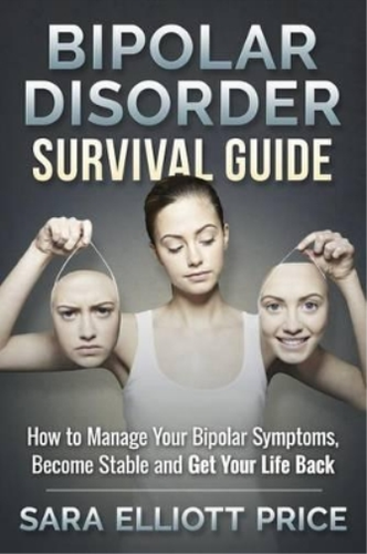 Sara Elliott Price Bipolar Disorder Survival Guide (Poche ...