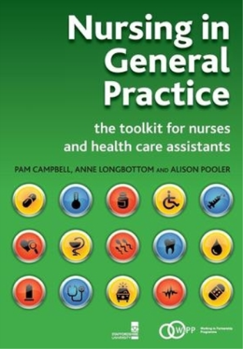 Pam Campbell Anne Longbottom Alison Pooler Nursing in General Practice ...