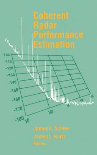 Coherent Radar Performance Estimation by James L. Kurtz (1993 ...
