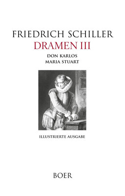 Friedrich Schiller | Dramen III - Don Karlos - Maria Stuart | Buch ...