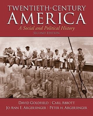 Twentieth-Century America by Jo Ann Argersinger, David Goldfield, Carl ...