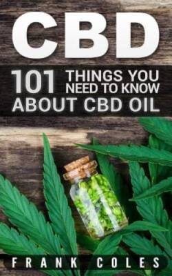 CBD: 101 Things You Need to Know About CBD Oil - Paperback - GOOD ...
