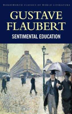 Sentimental Education by Gustave Flaubert: Used 9781840221213| eBay