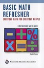 Basic Math Refresher, 2nd Ed.: Everyday Math for Everyday People ...