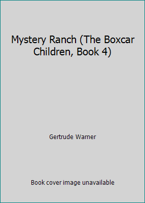 Mystery Ranch (The Boxcar Children, Book 4) by Gertrude Warner | eBay