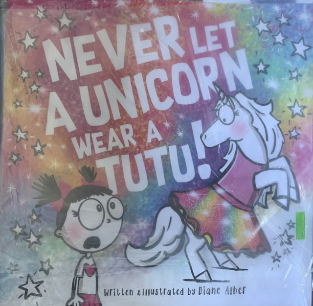 Never Let a Unicorn Wear a Tutu! by Diane Alber (2021, Trade Paperback ...