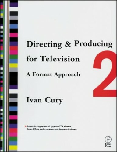 Directing & Producing for Television: A Format Approach by Cury, Ivan ...