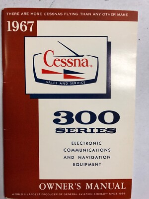 Cessna 300 Series Electronic Comm., Navigation Equip. Owner's Manual ...
