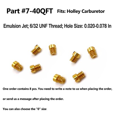 Part #7-40QFT Holley Emulsion Jet 6-32 UNF Thread; Hole Size: 0.020-0. ...