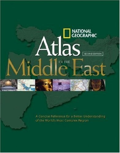 National Geographic Atlas of the Middle East, Second Edition : Th ...