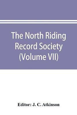 The North Riding Record Society for the Publication of Original ...
