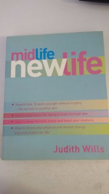 Mid Life New Life Paperback – 2004 by Judith Wills (Author) | eBay