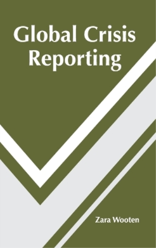 Global Crisis Reporting (Relié) 9781639892396 | eBay