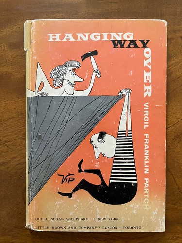 Hanging Way Over by Virgil Franklin Partch - VIP - First edition - 1955 ...