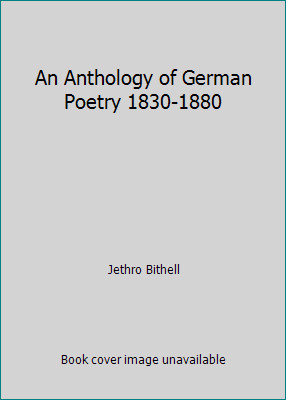 An Anthology of German Poetry 1830-1880 by Jethro Bithell | eBay