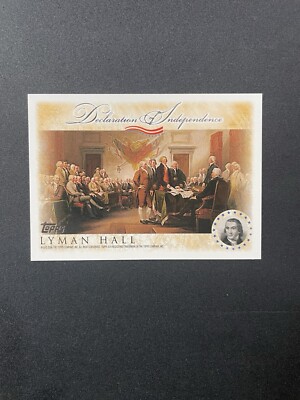 2006 Topps Declaration Of Independence Lyman Hall Card | eBay