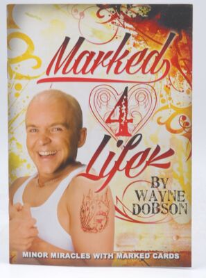 Marked 4 Life [Magic, Tricks] - Wayne Dobson Self Paperback Book | eBay