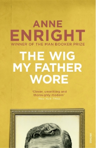 Anne Enright The Wig My Father Wore (Poche) 9780749397159 | eBay