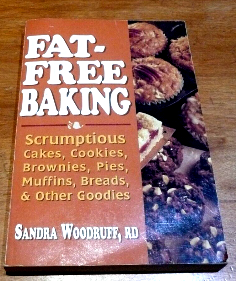 Secrets of Fat-Free Baking by Sandra Woodruff RD softcover *Gently used ...