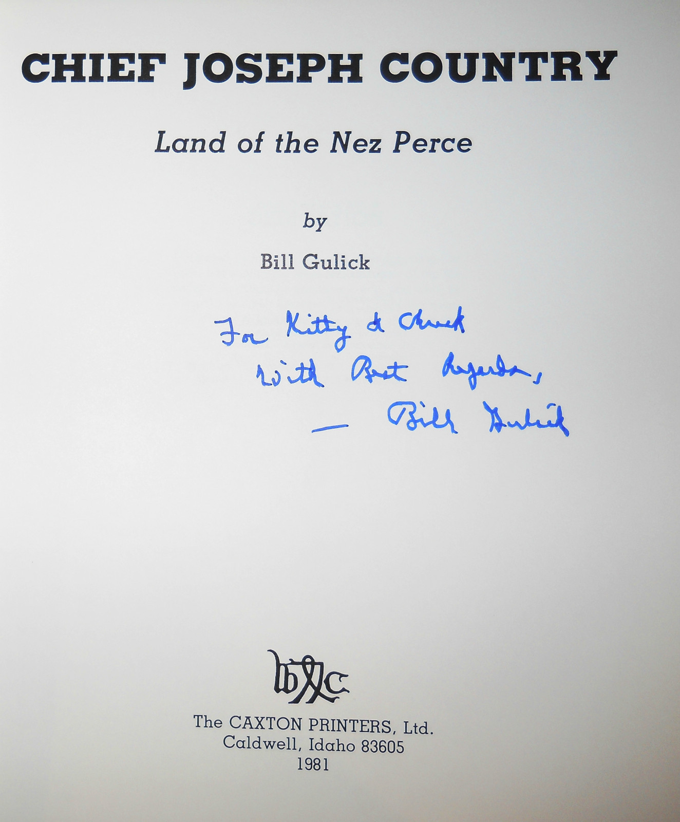 CHIEF JOSEPH COUNTRY LAND OF THE NEZ PERCE Bill Gulick 1981 1st Ed ...