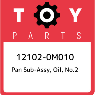 12102-0M010 Toyota Pan sub-assy, oil, no.2 121020M010, New Genuine OEM ...