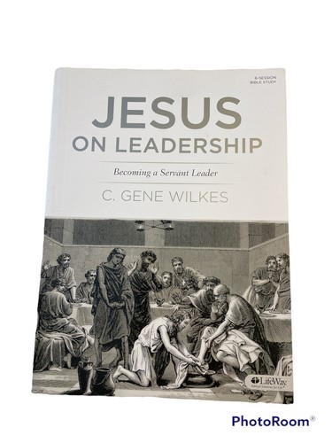 JESUS ON LEADERSHIP: REVISED (MEMBER BOOK) By C. Gene Wilkes **BRAND ...