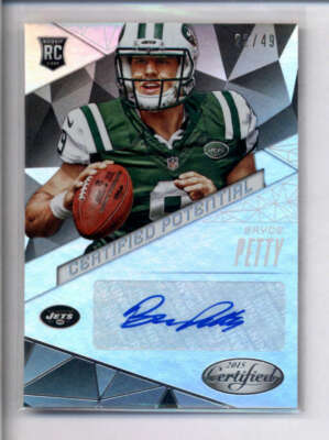 BRYCE PETTY 2015 PANINI CERTIFIED ROOKIE AUTOGRAPH AUTO #22/49 AJ1791 ...