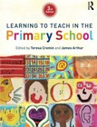 Learning to Teach in the Primary School By Teresa Cremin, James Arthur ...