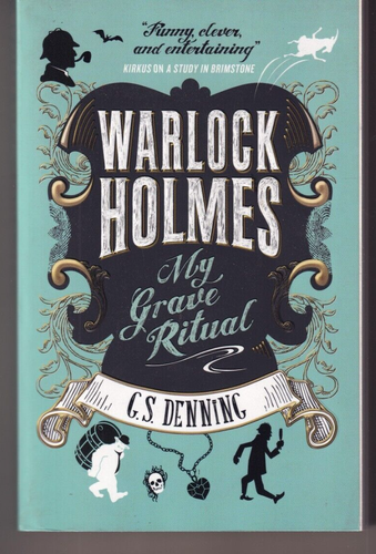 WARLOCK HOLMES - MY GRAVE RITUAL by G. S. Denning (2018 Trade Paperback ...