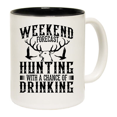 Weekend Forecast Hunting Drinking Hunt - Funny Novelty Coffee Mugs Mug ...