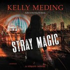 Stray Magic: The Strays Series, book 1 (Strays Series, 1) (AUDIO CD ...