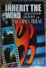 INHERIT THE WIND; A HOLLYWOOD HISTORY OF THE SCOPES TRIAL By David N ...